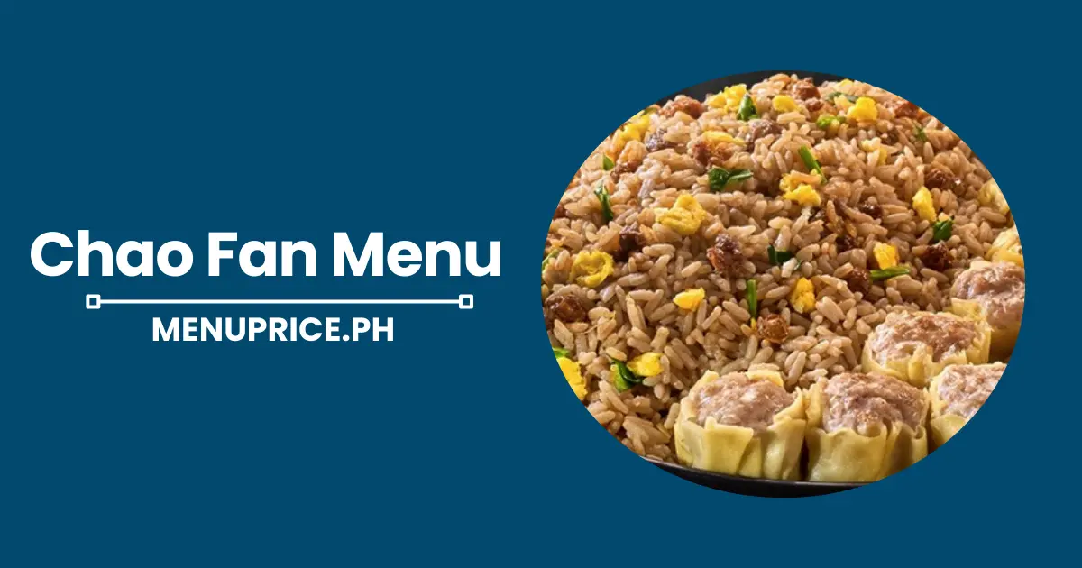 Chao Fan Menu Philippines 2024 Affordable & Delicious Meals.