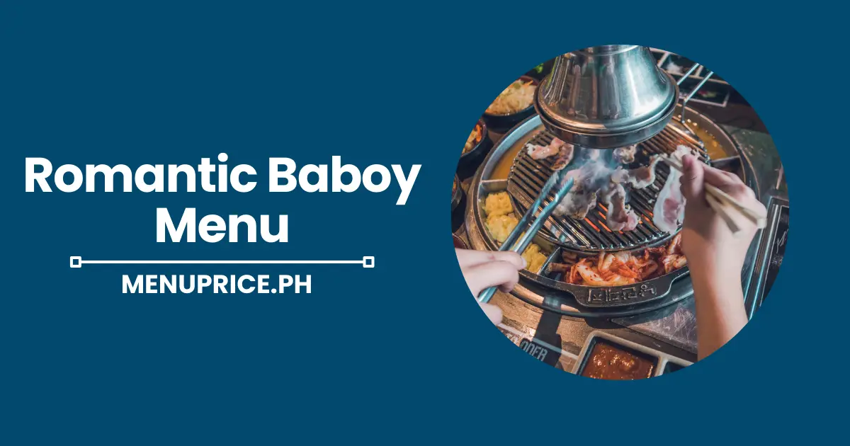 Romantic Baboy Menu Philippines 2024: Korean BBQ & More.