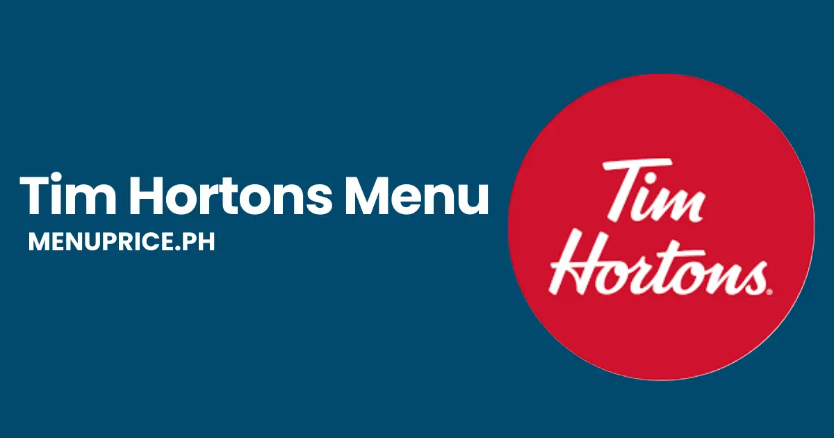 Tim Hortons Menu Philippines – Coffee, Donuts & More.
