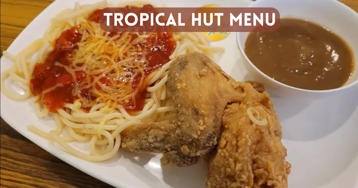 Tropical Hut Menu Philippines 2024: Full Meals & Snacks.
